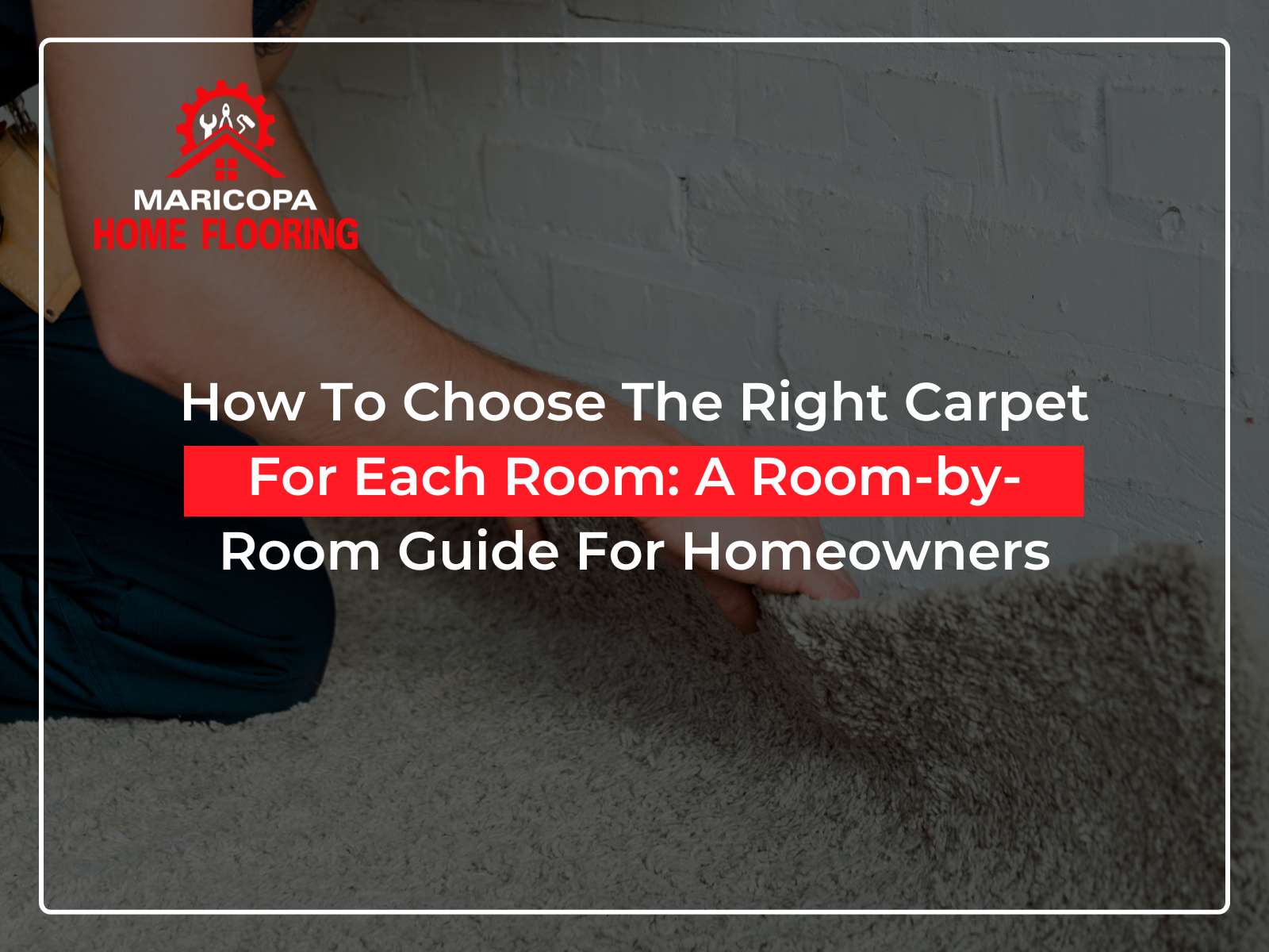 How To Choose The Right Carpet For Each Room: A Room-by-Room Guide For ...